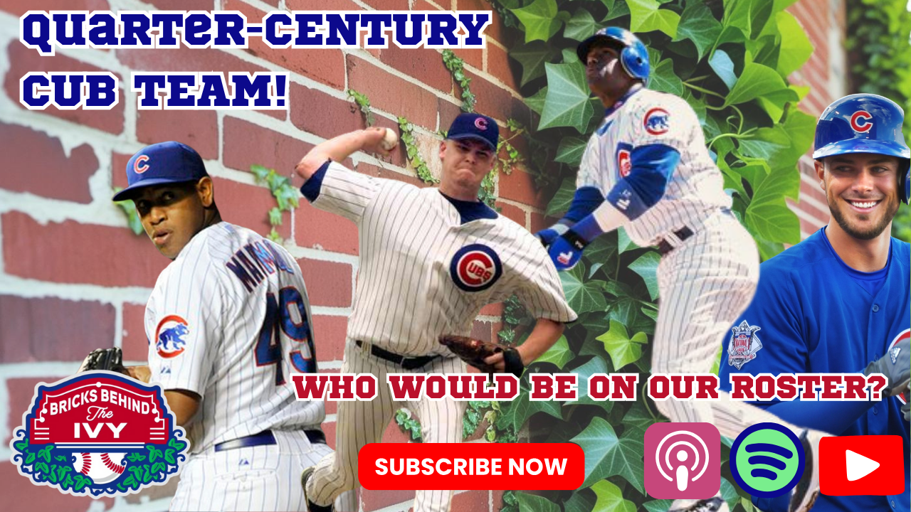 Who’s on Our Cubs Quarter Century Team? | Best Cubs Since 2000 | Bricks ...